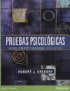 PRUEBAS PSICOLÓGICAS. HISTORIA, PRINCIPIOS Y APLICACIONES. 6ª ED. GREGORY, ROBERT J ...