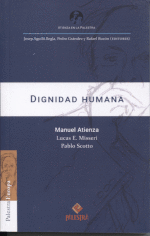DIGNIDAD HUMANA. ATIENZA, MANUEL; LUCAS, MISSERI; SCOTTO, PABLO ...